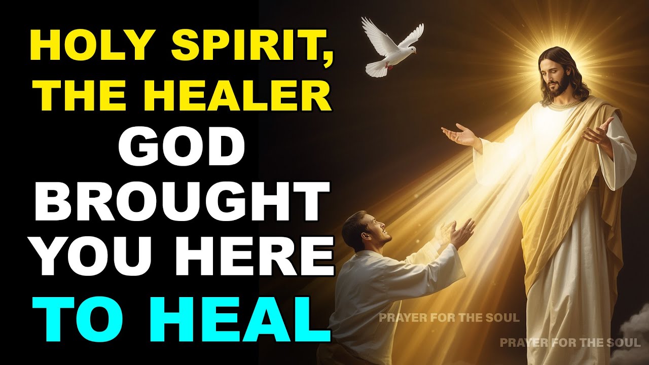 HOLY SPIRIT, THE DIVINE HEALER 🔥 GOD BROUGHT YOU HERE TO HEAL ALL YOUR ...