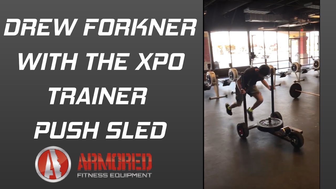 Drew Forkner With the XPO Trainer Push Sled - YouTube