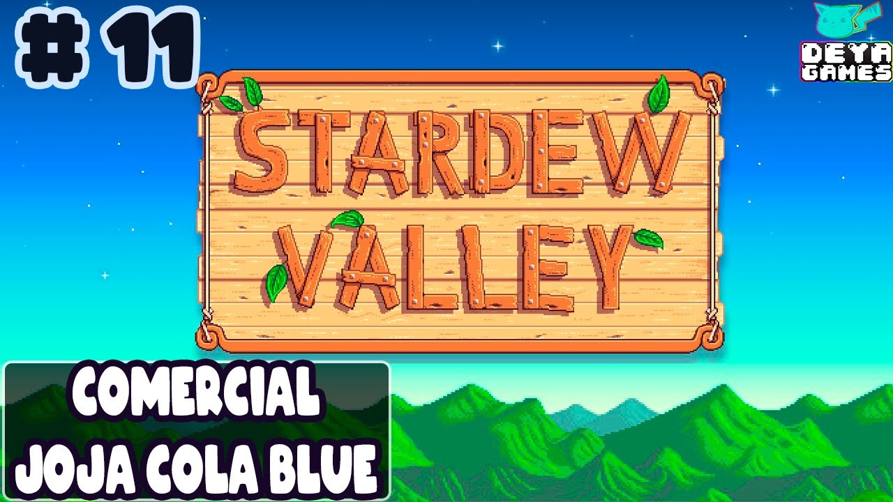 Grabamos un comercial de Joja Cola Blue | Stardew Valley | Cap. 11 ...