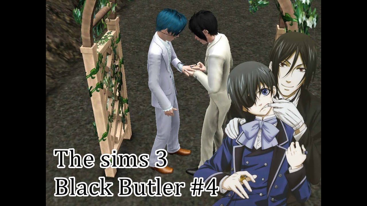 The sims 3 Black Butler part 4 งานวิวาห์ว้าวุ่น - YouTube
