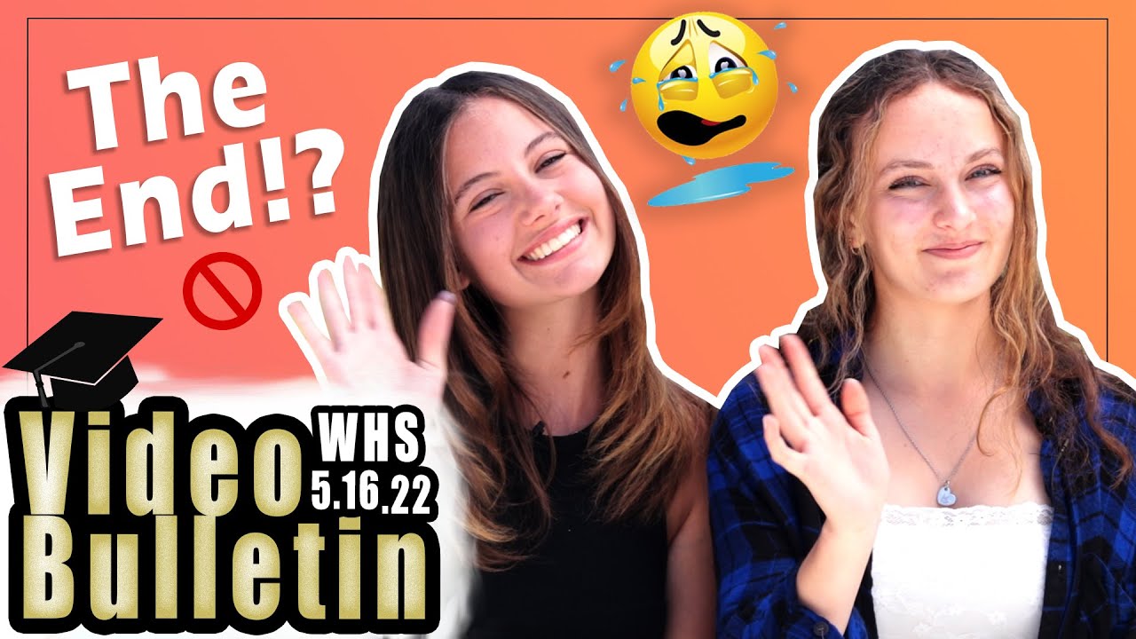 WHS Video Bulletin 5.16.22 - YouTube
