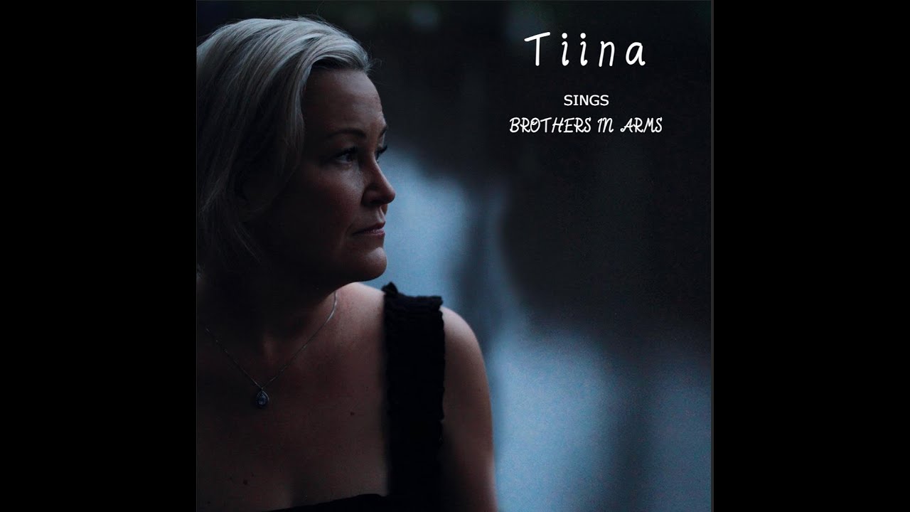 Tiina sings Brothers in Arms - YouTube
