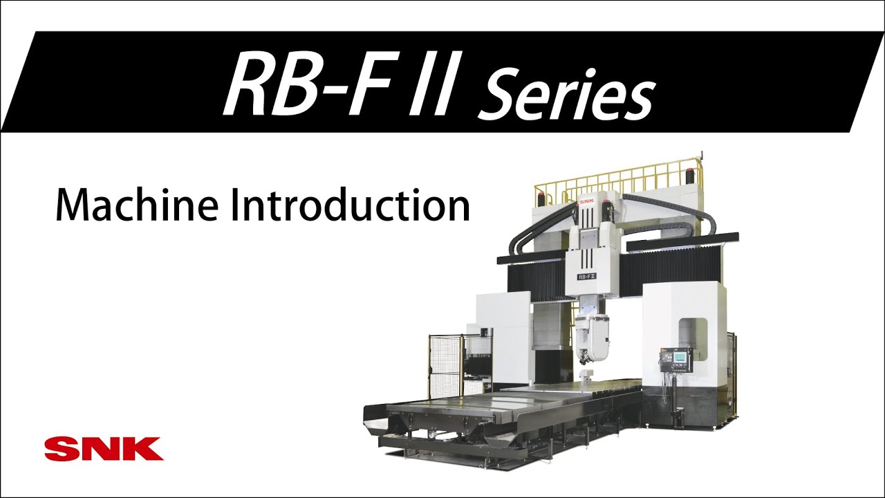 SNK Double column type 5-axis machining center RB-FⅡseries - YouTube