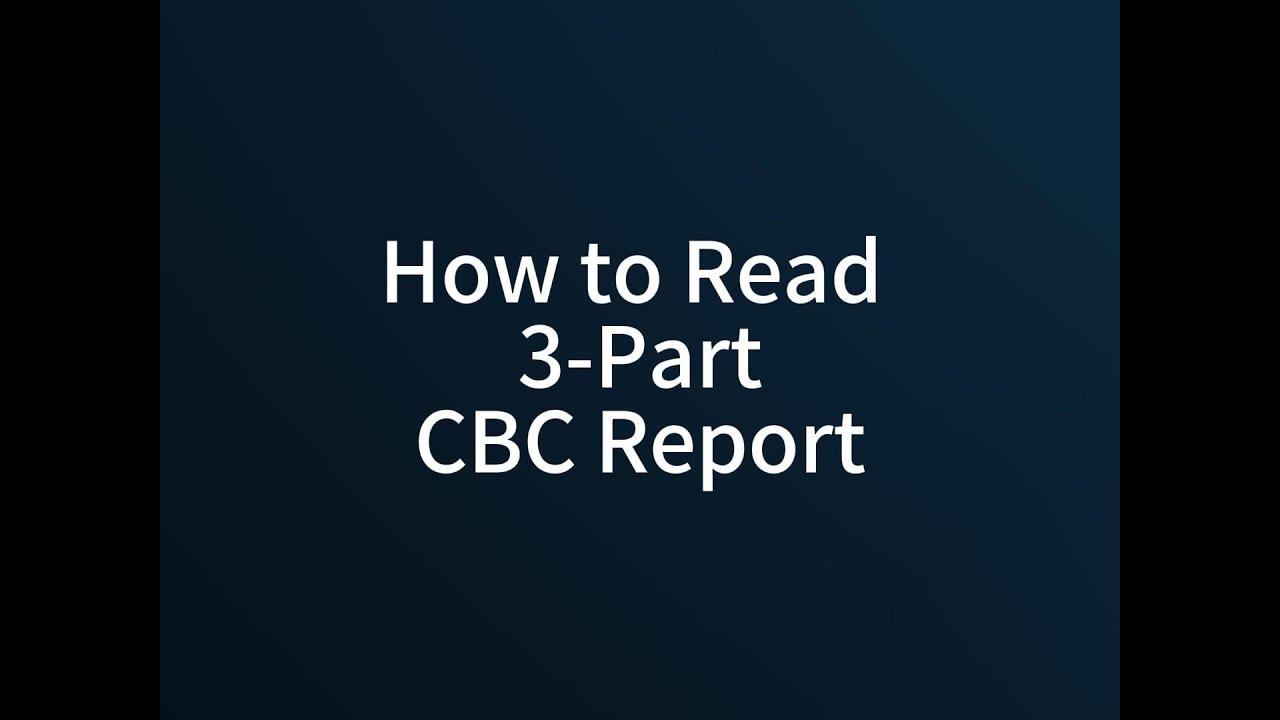How to read a 3-part CBC report? - YouTube