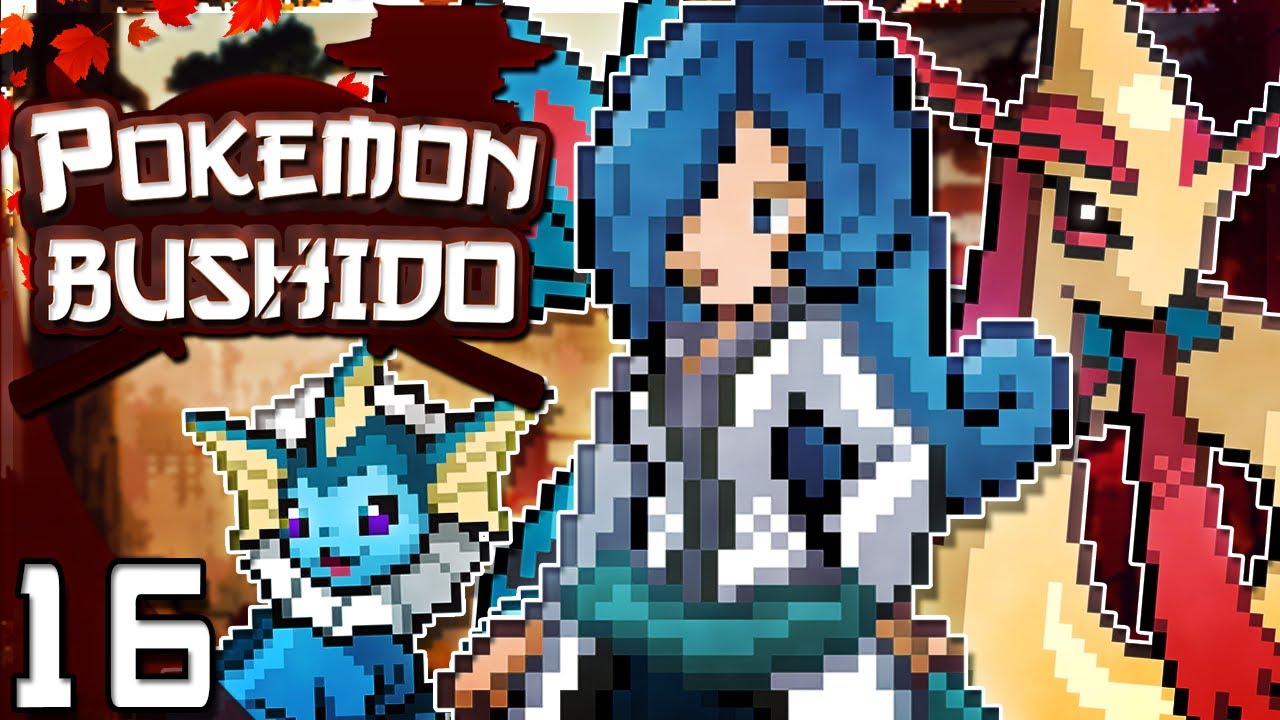Pokémon Bushido - #16 - Mai, La Leader Du Clan Shimizu! [Let's Play ...