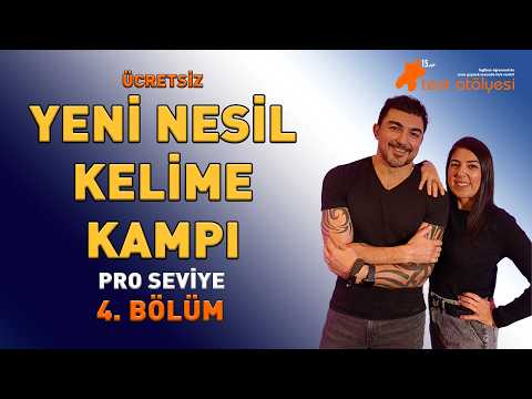 Ücretsiz Yeni Nesil Kelime Kampı – PRO Seviye 🎓✨ - 4. Bölüm