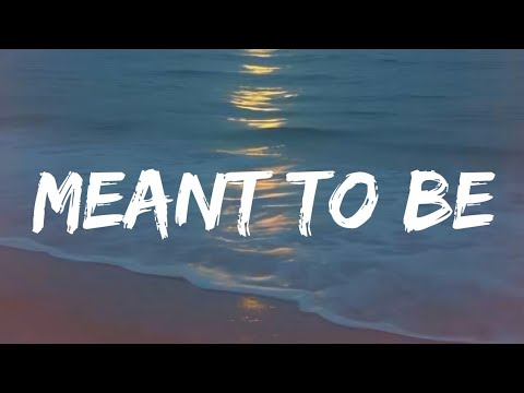 Meant to Be Song Lyrics - YouTube