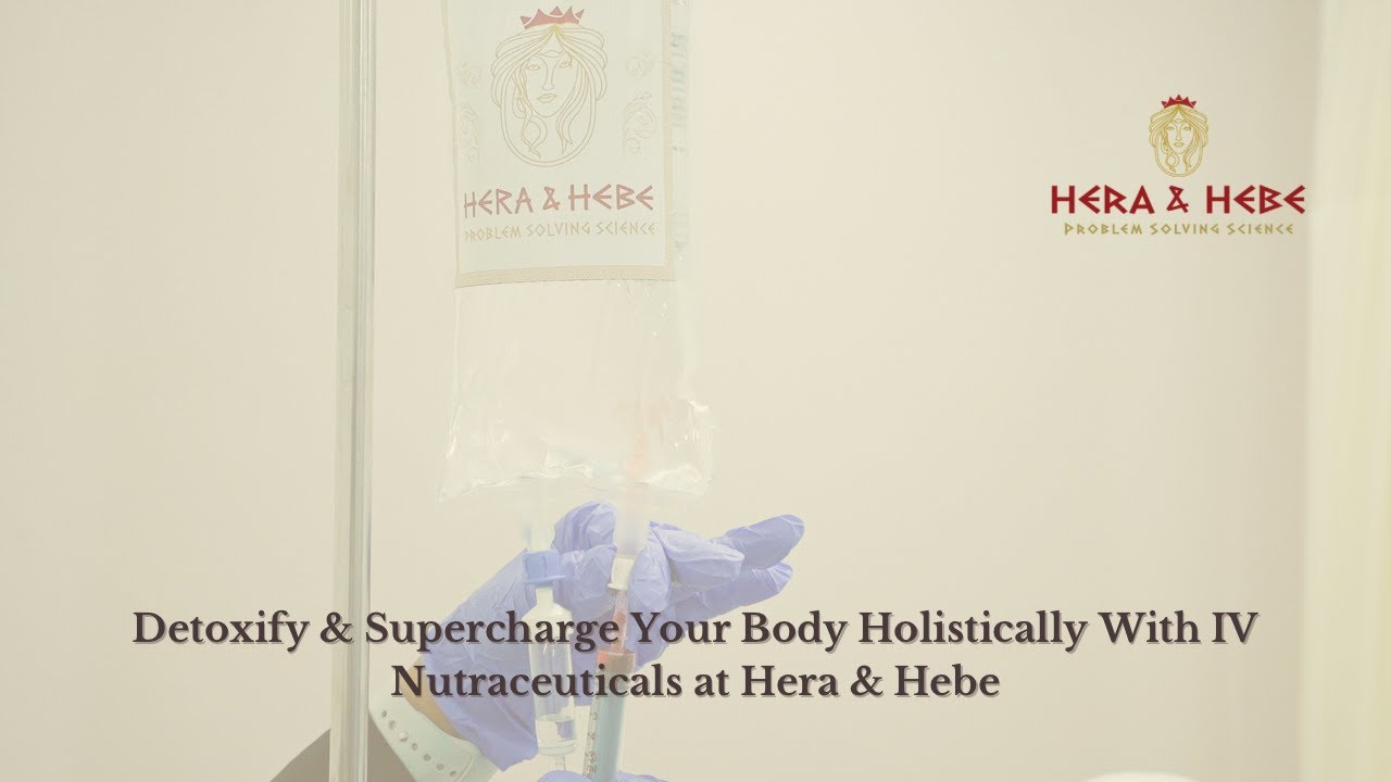 Detoxify & Supercharge Your Body Holistically With IV Nutraceuticals at Hera & Hebe - YouTube