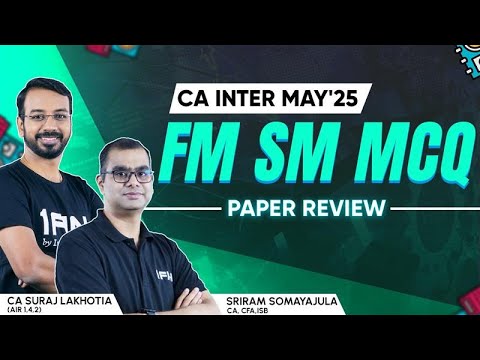 CA Inter FM SM MCQs Solution May 2025 EXPLAINED! Suraj & Sriram Sir - YouTube