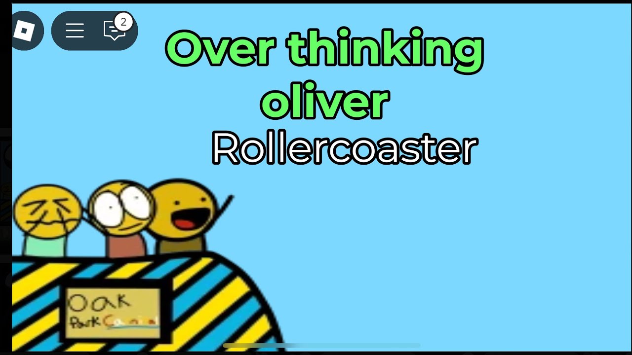 Over thinking Oliver episode 6 rollercoaster - YouTube
