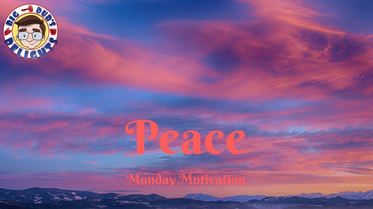 Peace: Monday Motivation - YouTube