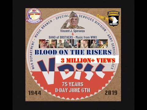 Vincent J. Speranza's Full Original Version-BLOOD UPON THE RISERS & BAND of BROTHERS-Music From WWII