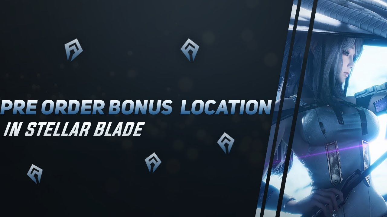 Stellar Blade Complete Edition Pre Order Bonus Location (Nikke CD-Key ...