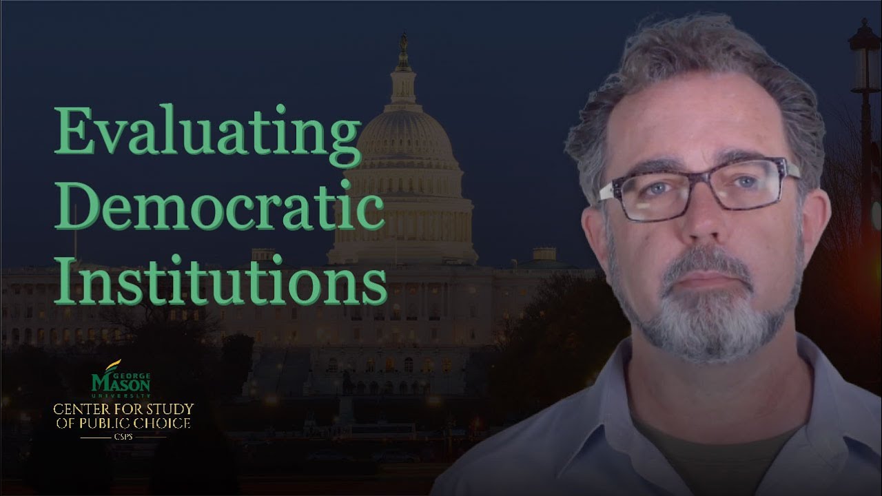 Evaluating Democratic Institutions, Garett Jones - YouTube