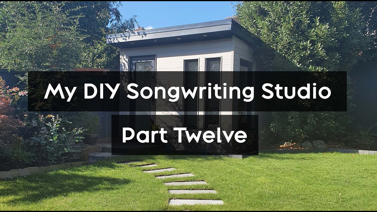 My DIY Songwriting Studio - Part Twelve - YouTube