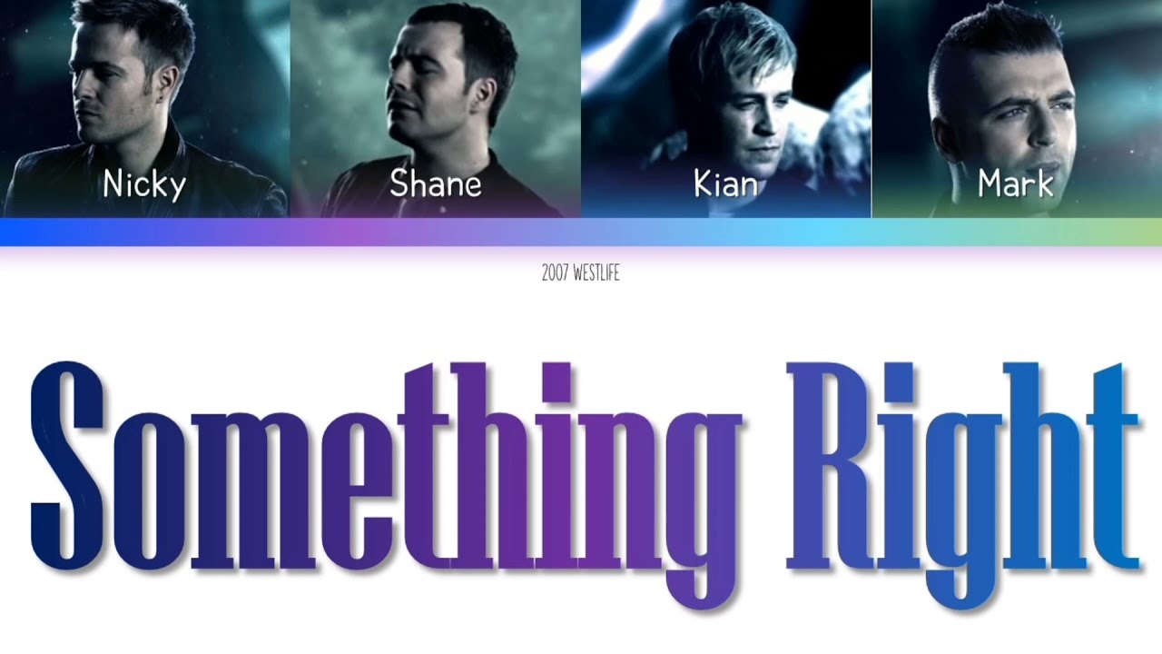 Westlife - Something Right (Color coded lyrics w/Eng/Kor) - YouTube