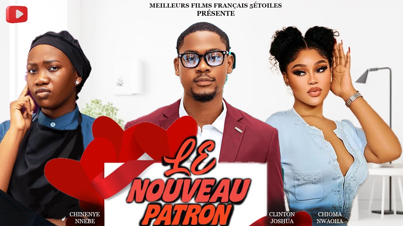 LE NOUVEAU PATRON | Clinton Joshua | Meilleur Films Français | Film ...