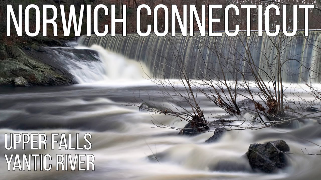 Norwich Connecticut - Upper Falls - Yantic River - YouTube