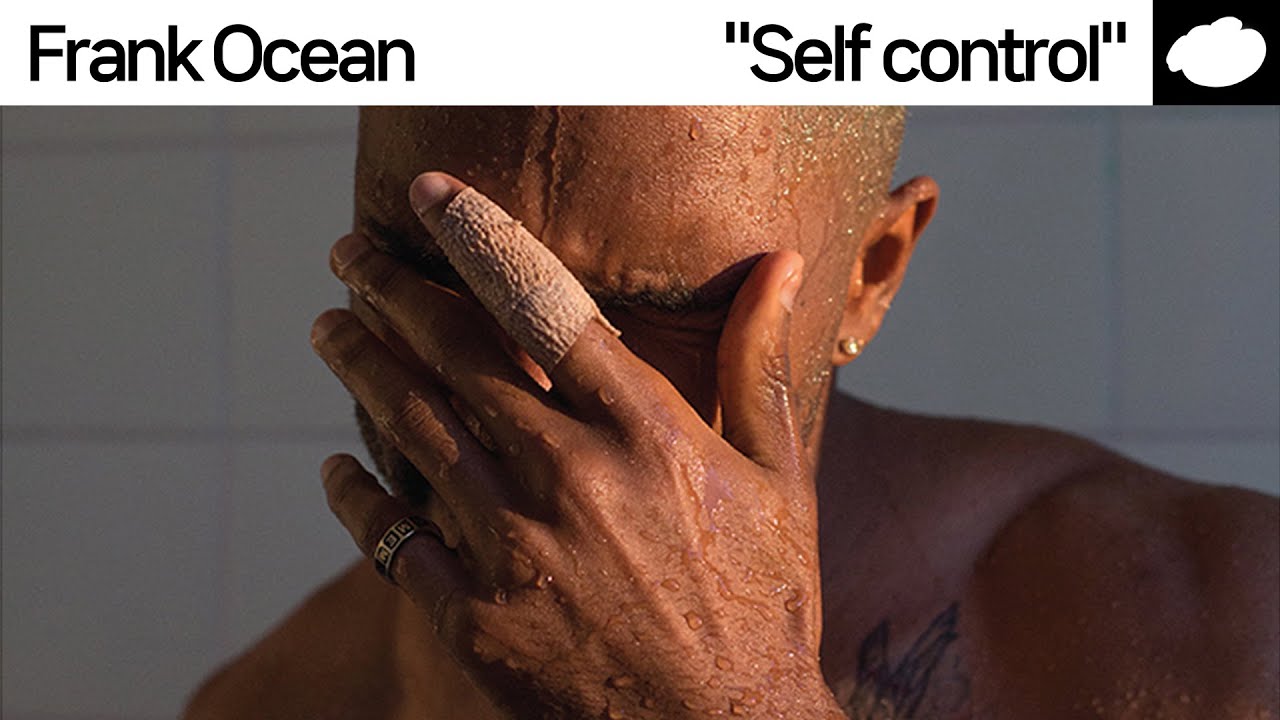 6 Frank Ocean Self Control YouTube 6-frank-ocean-self-control-youtube
