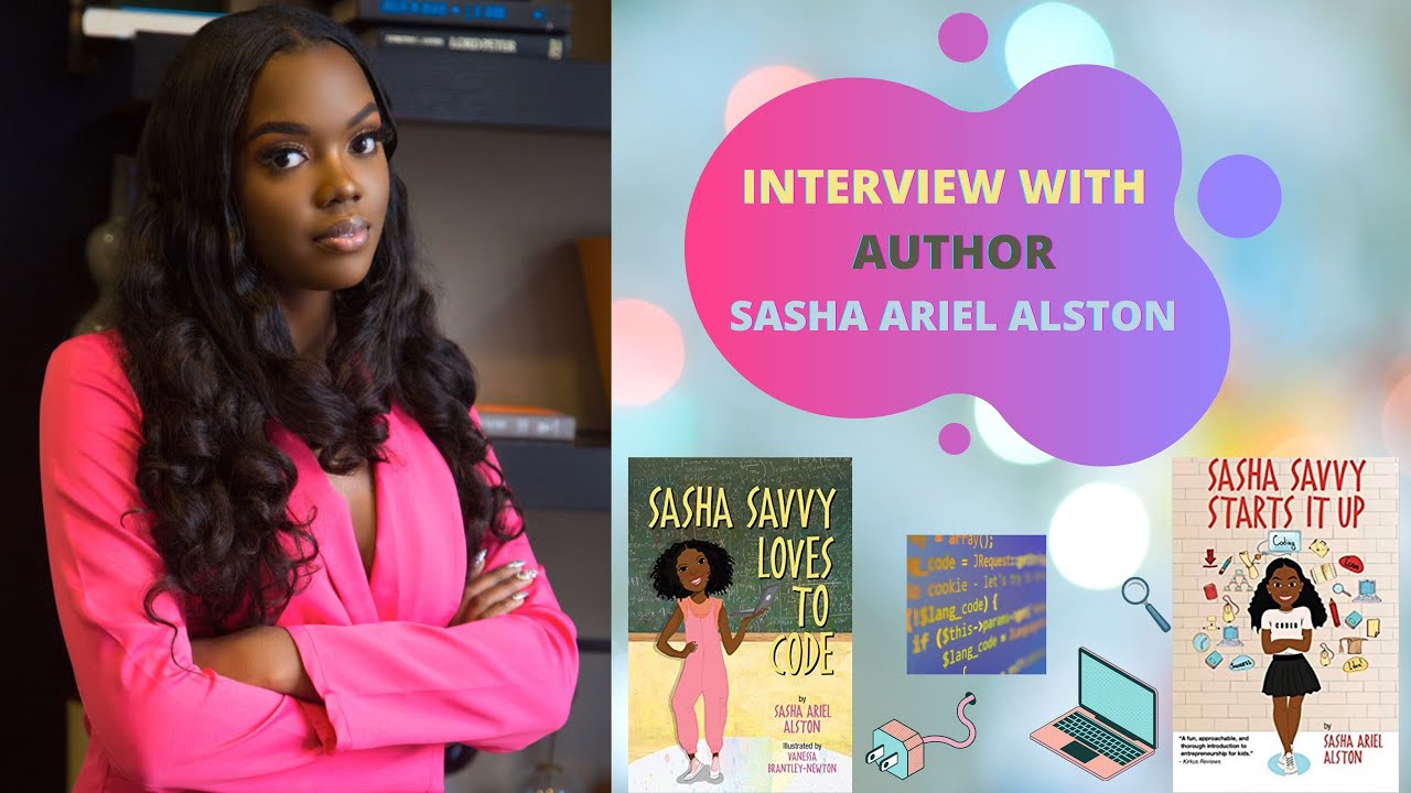 Meet Sasha Ariel Alston Author of Sasha Savvy Loves To Code & Sasha ...