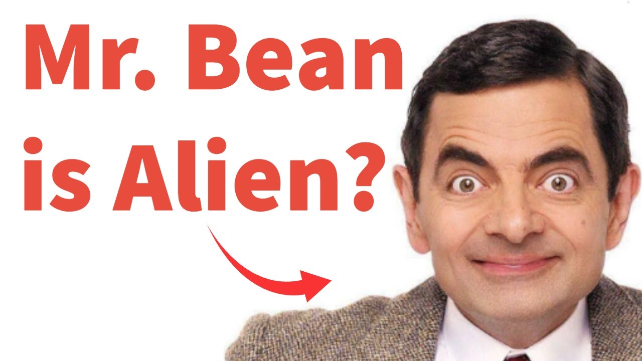 Mr Bean is Alien? Watch video to Find out - YouTube