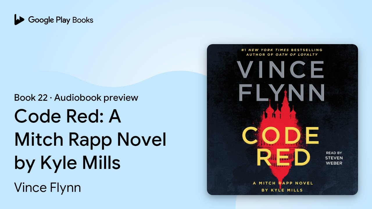 Code Red: A Mitch Rapp Novel by Kyle Mills by Vince Flynn · Audiobook ...
