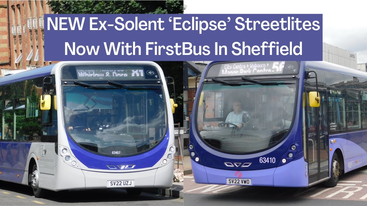 NEW Ex-Solent ‘Eclipse’ Streetlites Now With FirstBus In Sheffield ...