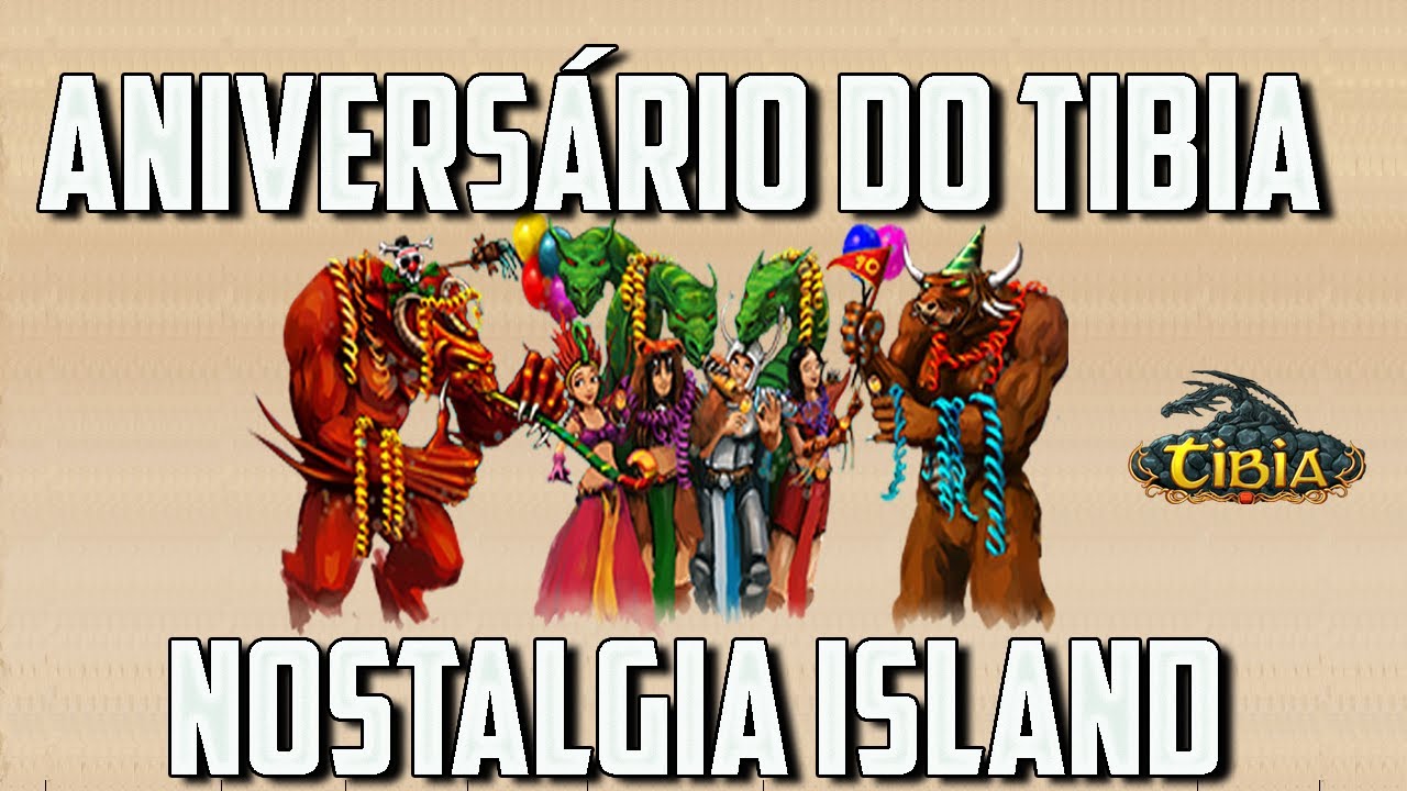 Tibia Eventos #3 - Uma visita à Nostalgia Island no Aniversário do ...
