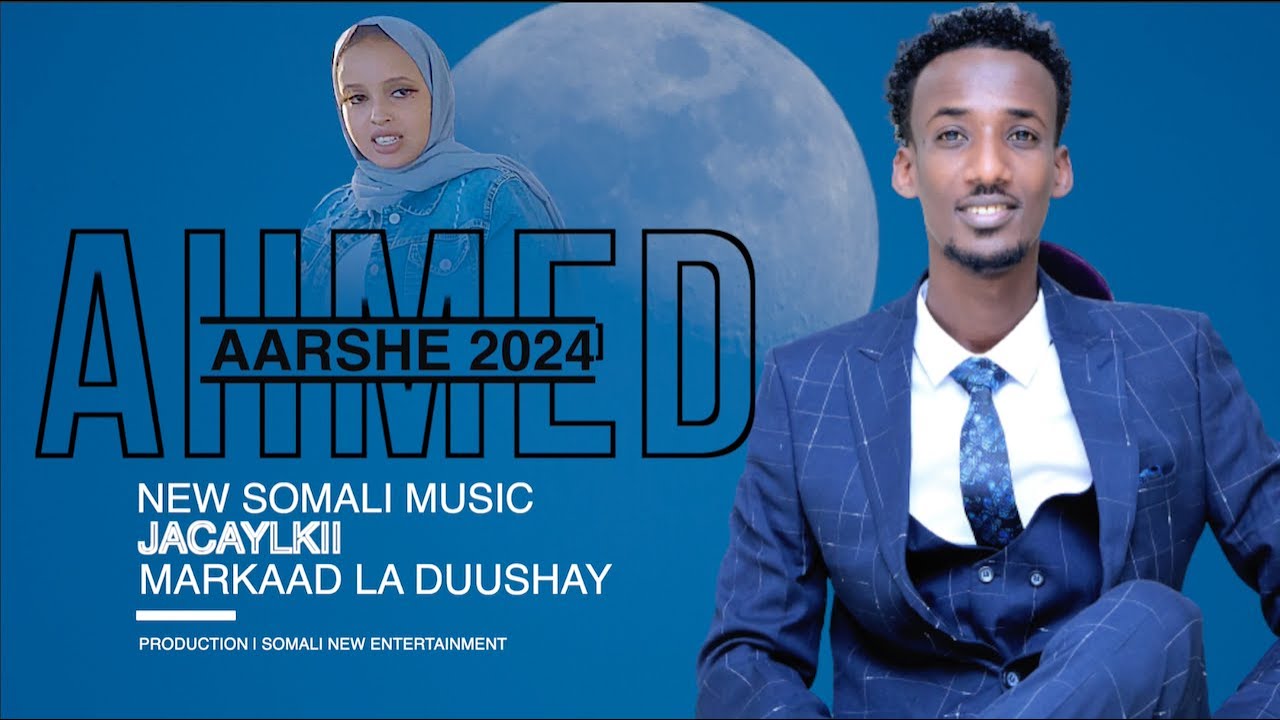 AXMED AARSHE | JACAYLKII MARKAAD LA DUUSHAY | Official Music Video 2024 ...