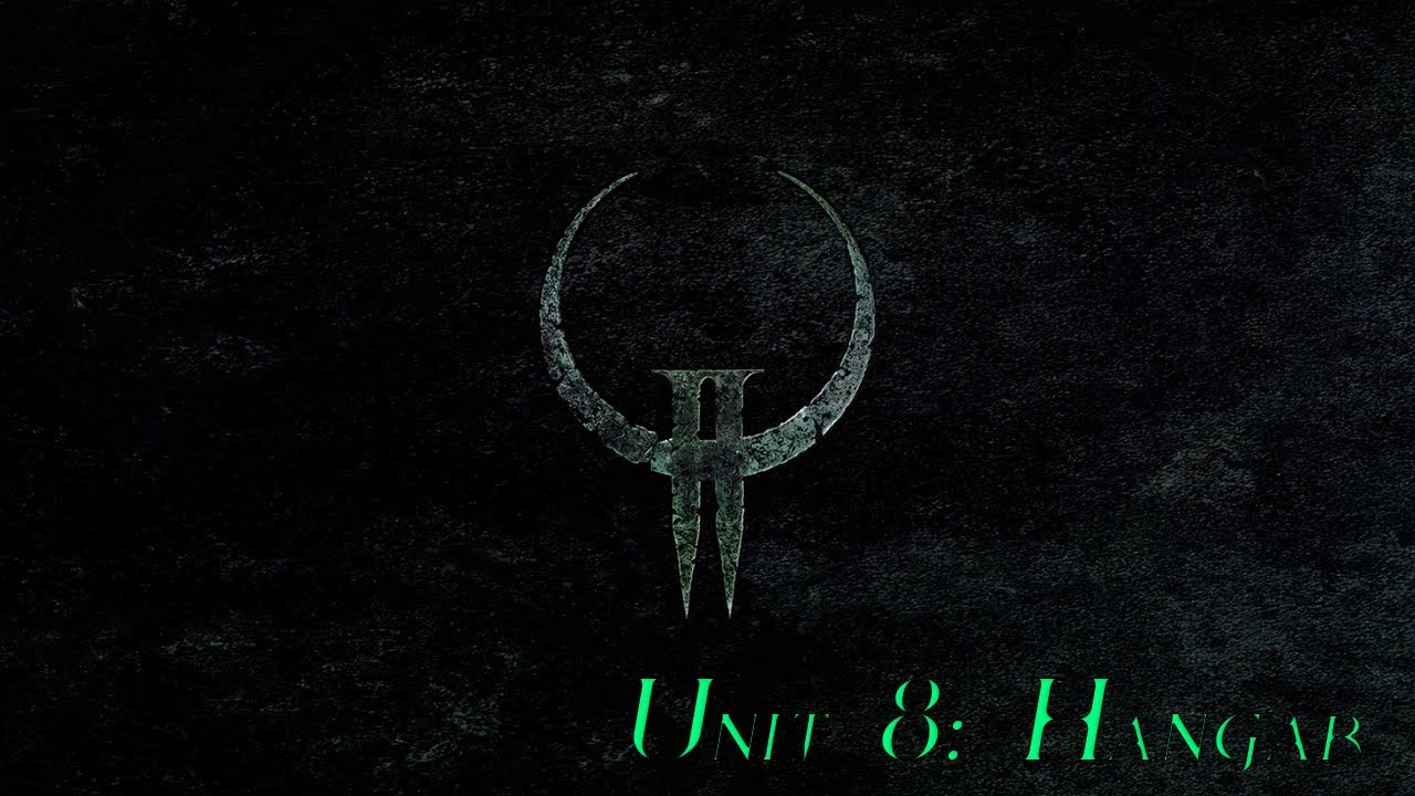 Quake II (Enhanced) | 7 | Unit 8: Hangar (Hard) - YouTube