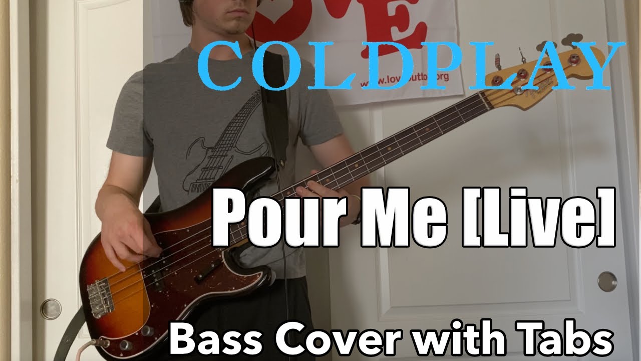 Coldplay - Pour Me [Live] (Bass Cover WITH TABS) - YouTube