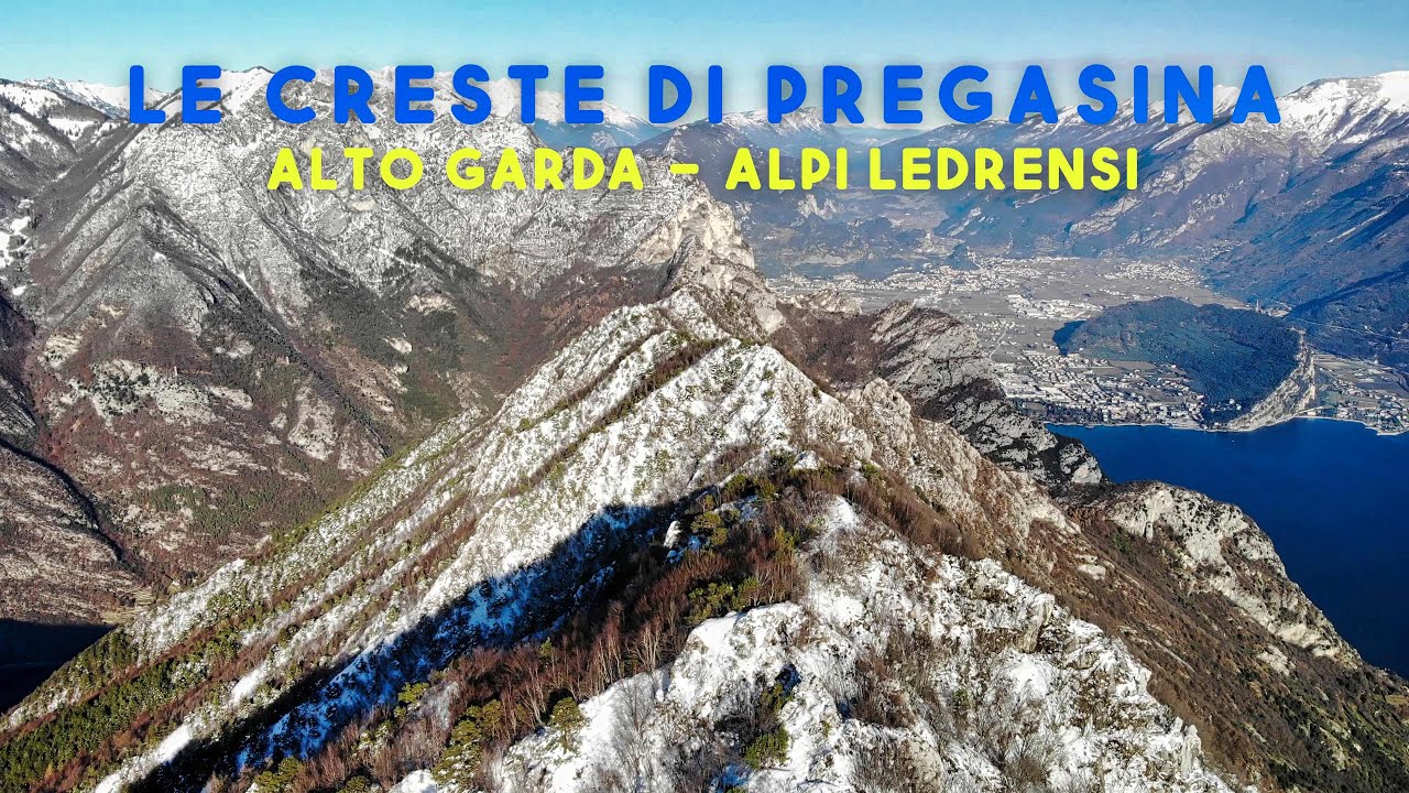 LE CRESTE DI PREGASINA | Alto Garda - Alpi Ledrensi - YouTube