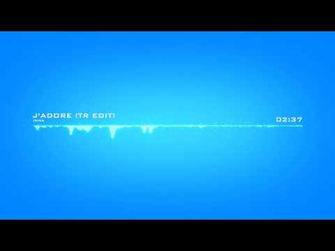 INNA - J'Adore (TR Edit)