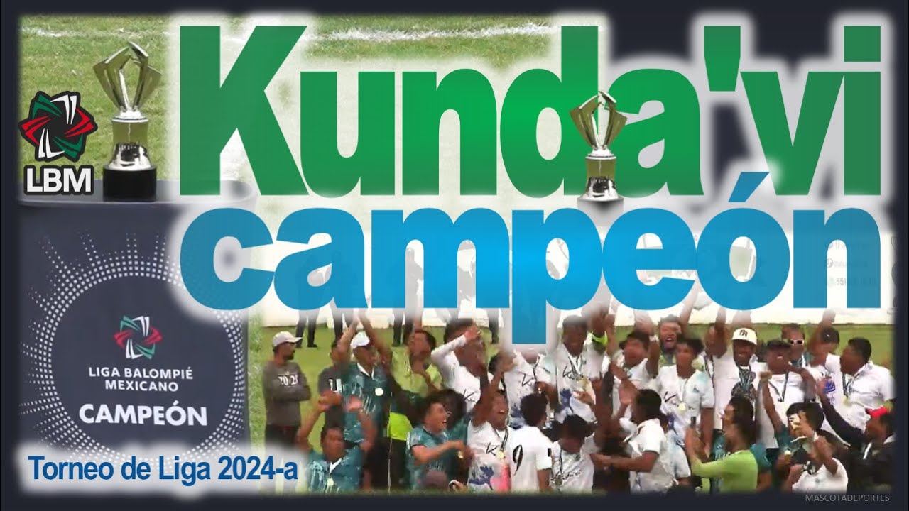 🏆KUNDA'VI CAMPEON LIGA BALOMPIE MEXICANO LBM 4-2 AL NEZA FC TORNEO DE ...