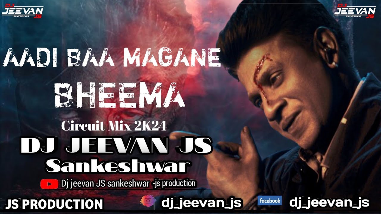 Aadi Baa Magane Bheema Circuit Mix 2K24 Dj Jeevan JS Sankeshwar - YouTube