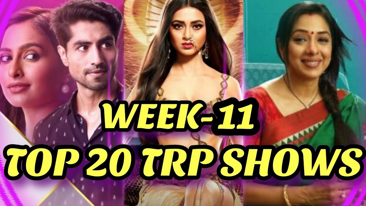 TOP 20 TRP SHOWS - Week 11 - Highest TRP Shows | STAR Plus, SAB TV, Colors TV, Zee TV, Sony TV ...