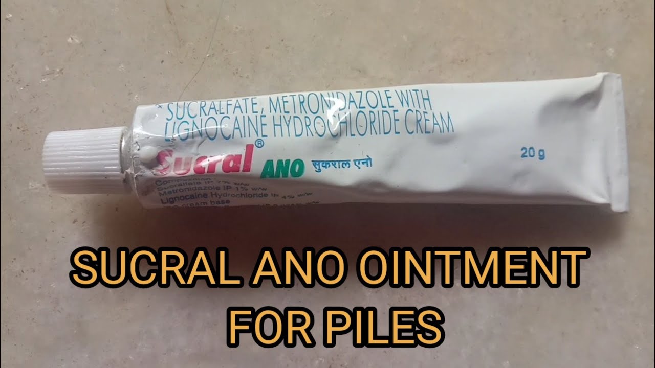 SUCRAL ANO OINTMENT//PILES//FISSURE//HEMMOROIDS//FISTULA//#stylish # ...
