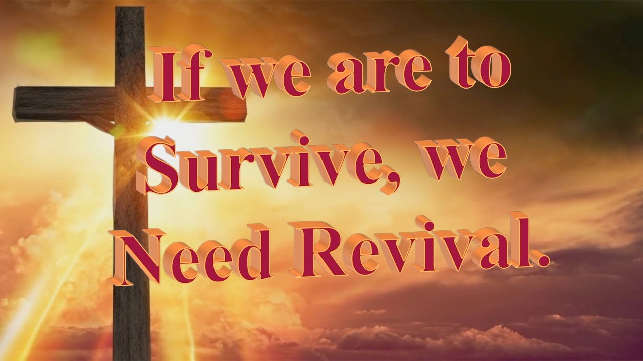 If we are to survive we need revival - YouTube