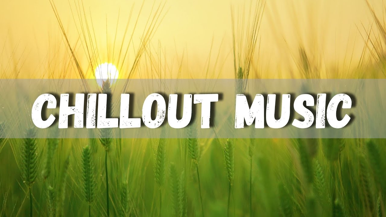 Relaxing Time | Chillout Music - YouTube