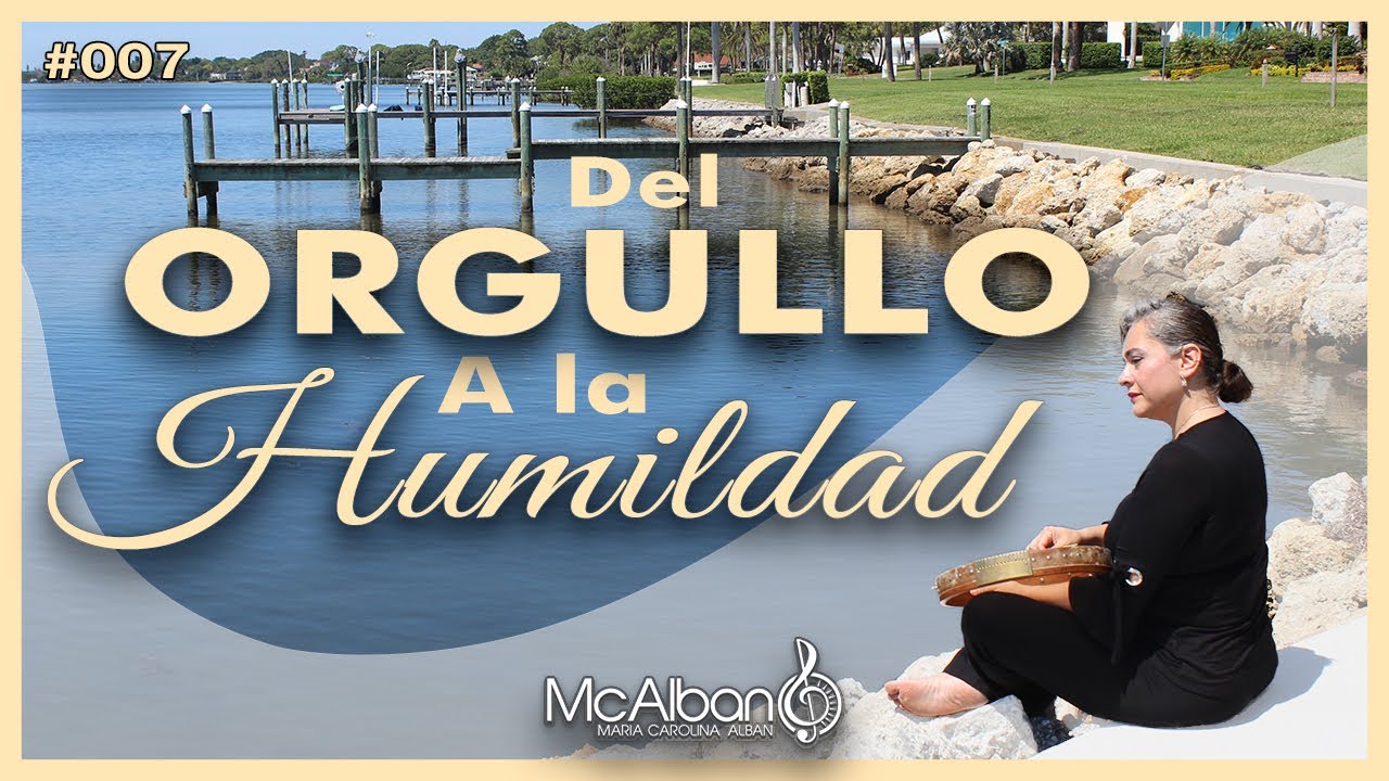 ️ Del ORGULLO a la HUMILDAD | Que son y CÓMO SUPERARLOS - YouTube