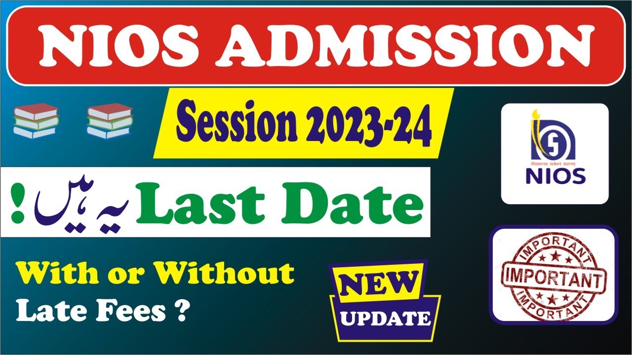nios admission 2023-24 full details with fees or with out late fees ...