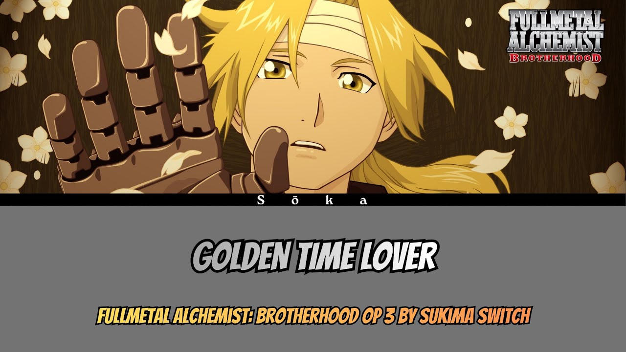 Fullmetal Alchemist Brotherhood - Opening 3 Full『 GOLDEN TIME LOVER 』by ...
