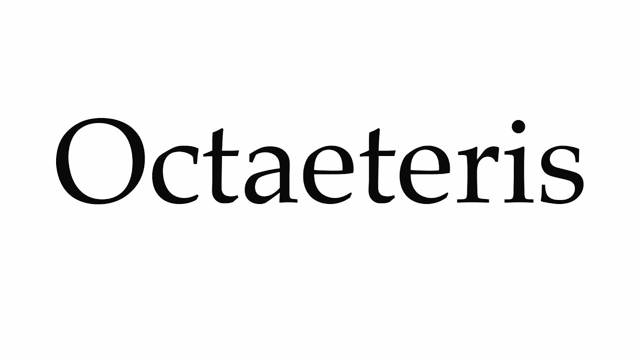 How to Pronounce Octaeteris - YouTube