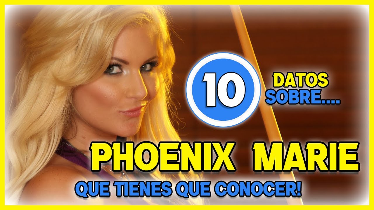 Phoenix Marie -||- 10 DATOS QUE TIENES QUE C0N0CER -||- 😍⭐💓 - YouTube