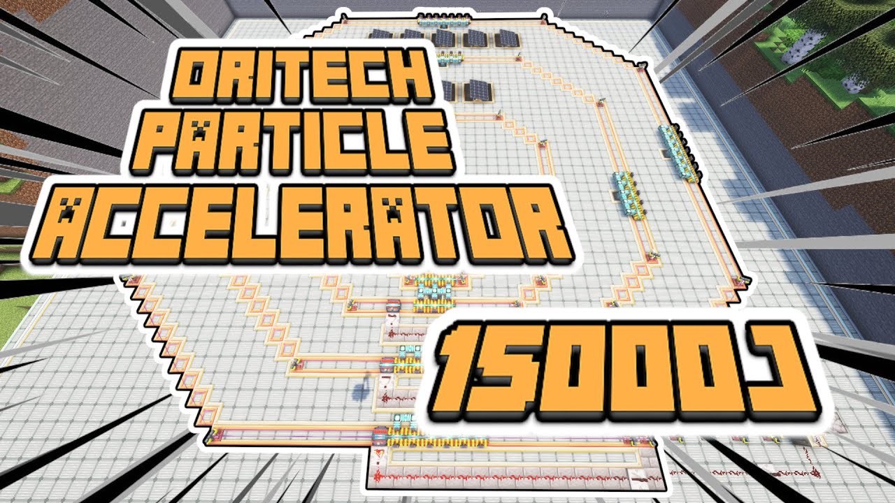 EP 19 - 15000J Oritech Particle Accelerator Setup! Minecraft Oritech ...