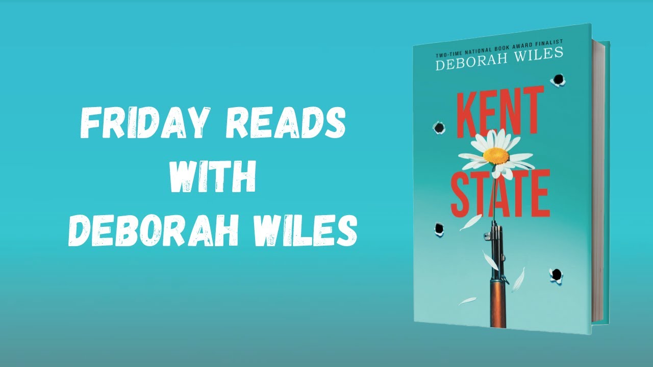 Friday Reads | Deborah Wiles Reads Kent State - YouTube