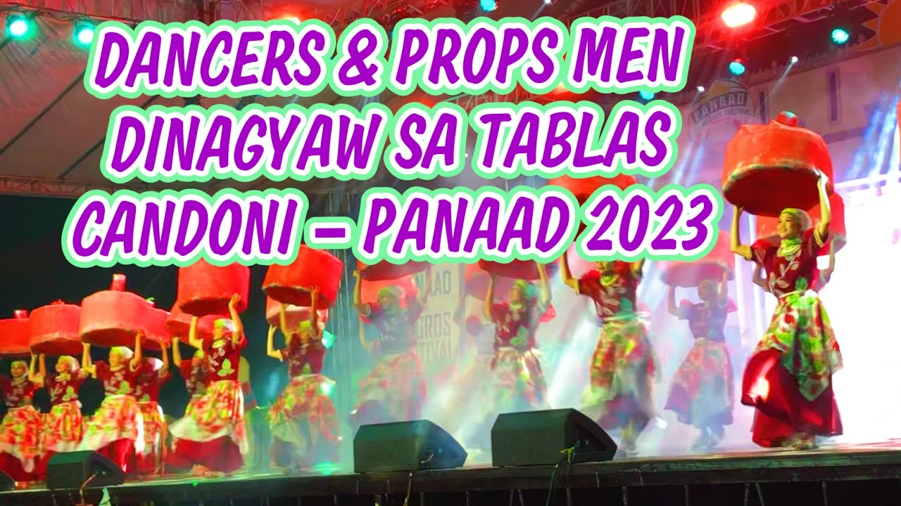DINAGYAW SA TABLAS Candoni PROPSMEN & DANCER Panaad sa Negros 2023 ...