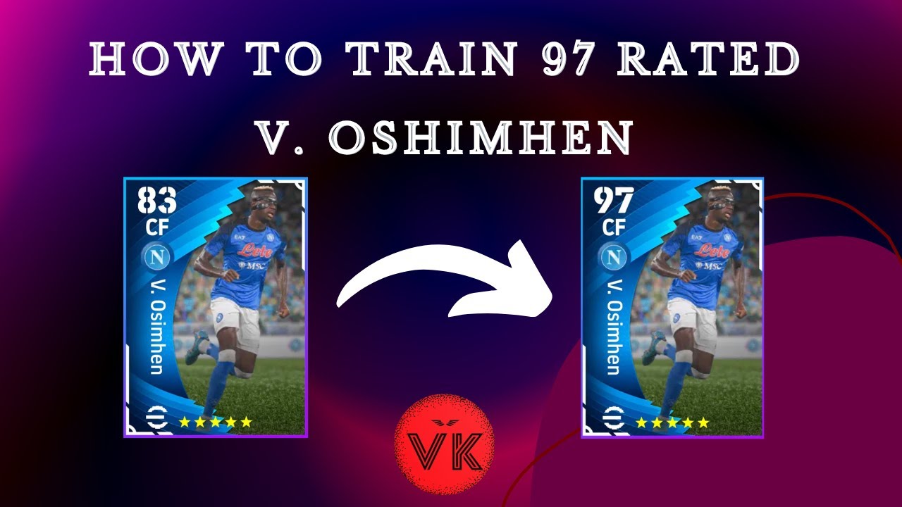 97 Rated V. OSIMHEN Max level training Tutorial | E football 23 mobile ...