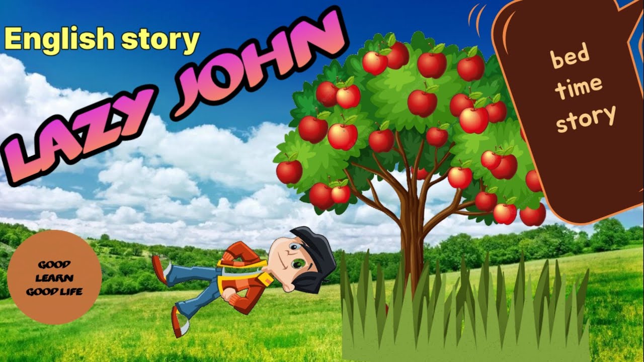 Lazy John Story for childrens| short story, Bedtime story| Fairy tales ...
