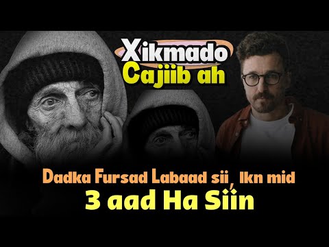 28 XIKMADO IYO ORAAHYO CAJIIB AH |   DADKA FURSAD LABAAD SII, LKN MID 3 ÀAD HA SIININ | IIZAD